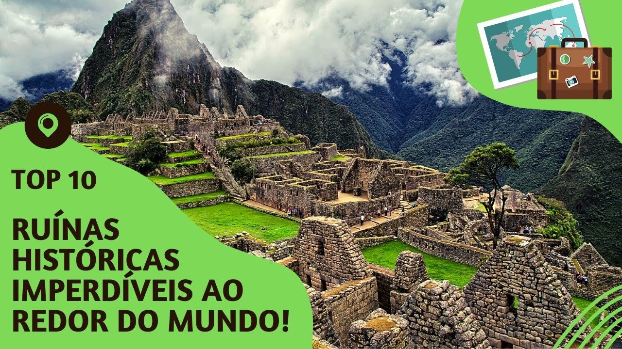 10 ruínas históricas imperdíveis ao redor do mundo! - YouTube