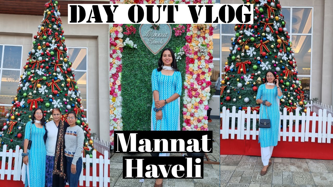 Rohtak Vlogs Day 3 | Mannat Haveli | Day out | Christmas party 🥳 ...
