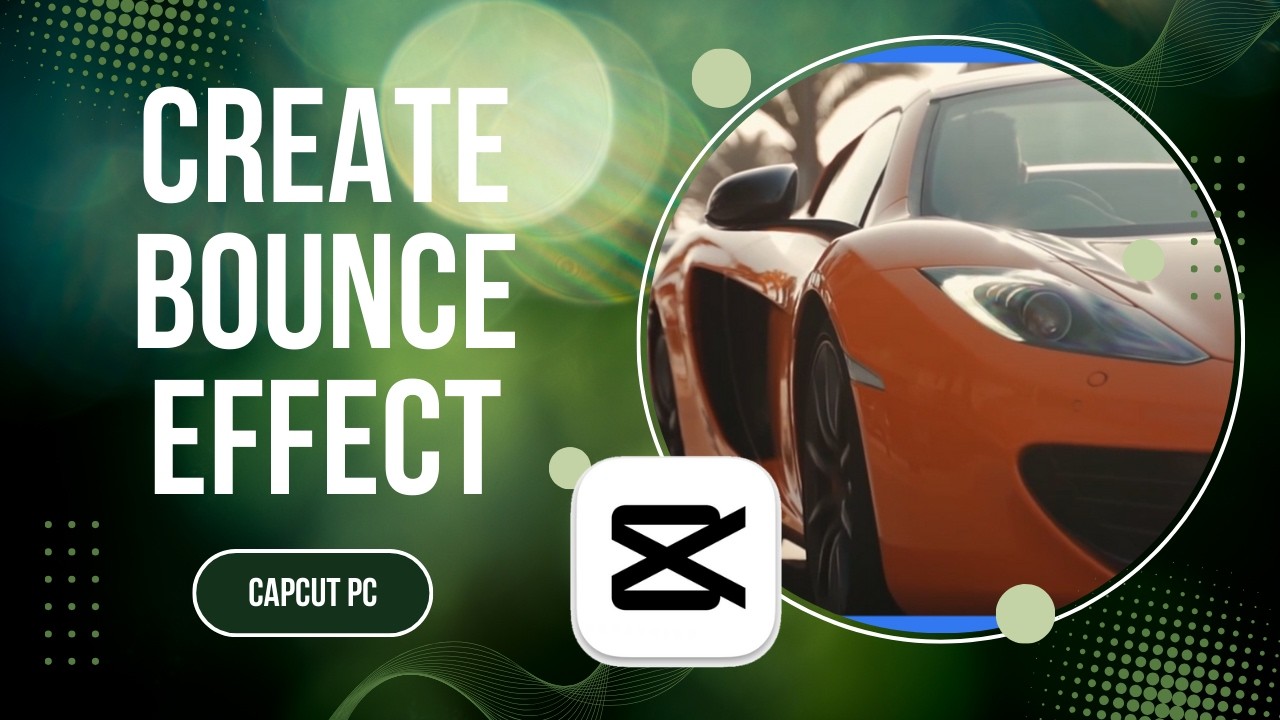 Creating a Bounce Effect in CapCut PC | Step-by-Step Tutorial - YouTube
