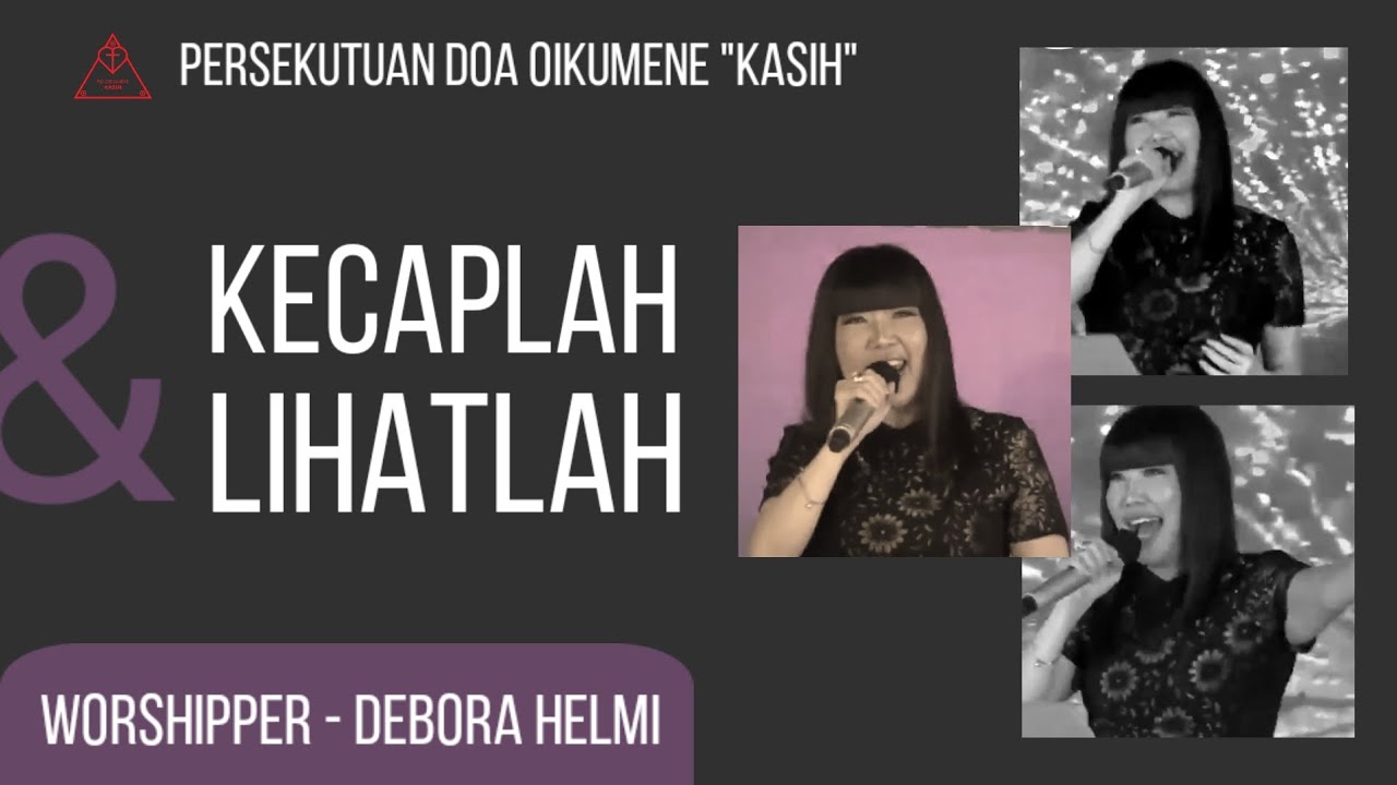 Kecaplah Dan Lihatlah - Worshipper Debora Helmi - Lagu Pujian 2024 ...