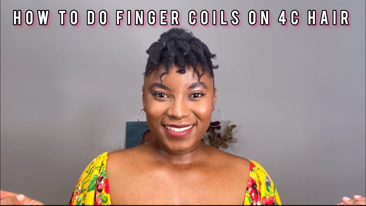 Tutorial: How to Finger Coil On 4C Natural Hair : Beginner Friendly ...