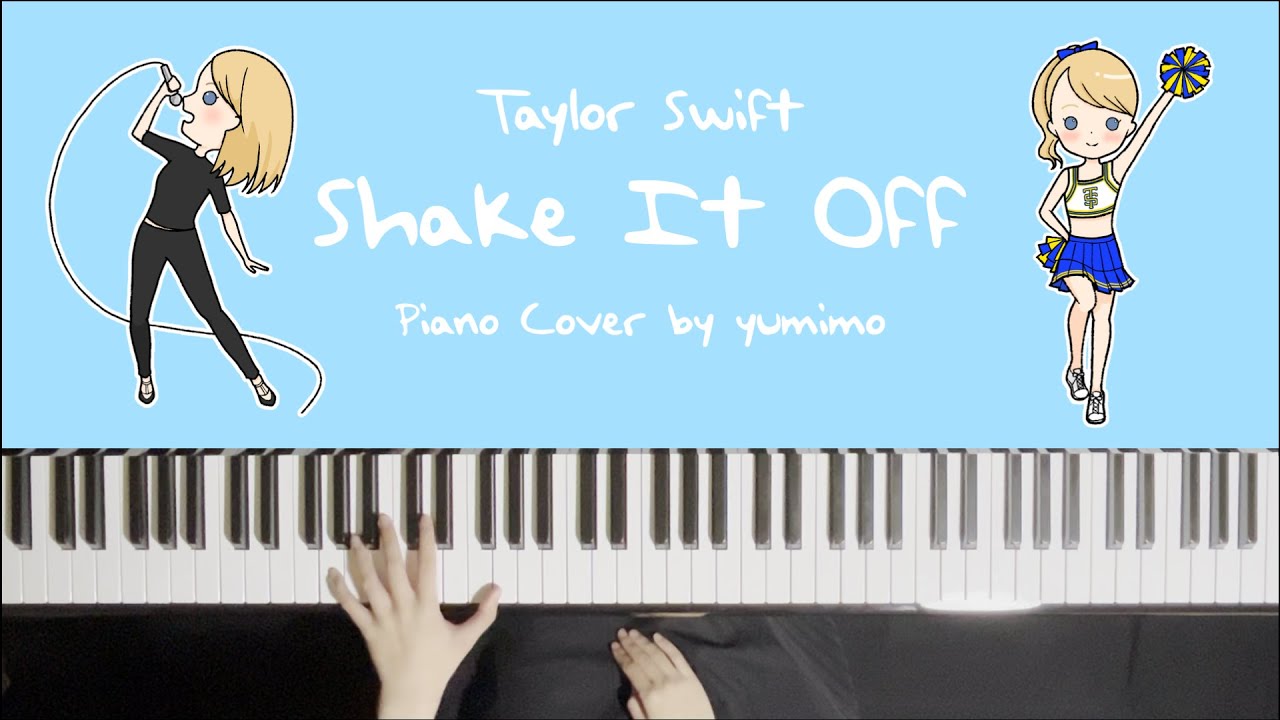 Taylor Swift - Shake It Off (Piano Cover)【楽譜付き】 - YouTube