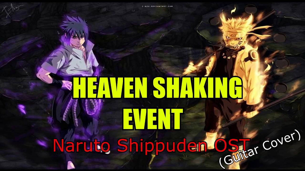Naruto Shippuden Ost [Heaven Shaking Event] [Guitar Cover] - YouTube