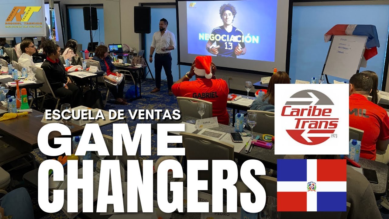 GAME CHANGERS - ESCUELA DE VENTAS MODULO 3y4 / CARIBETRANS / RADIKAL TRAINING / REPÚBLICA ...