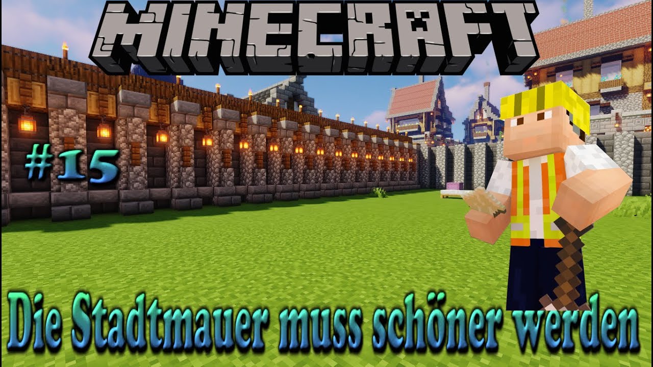 Minecraft 1 17 1 Die Stadtmauer muss schöner werden #15 - YouTube