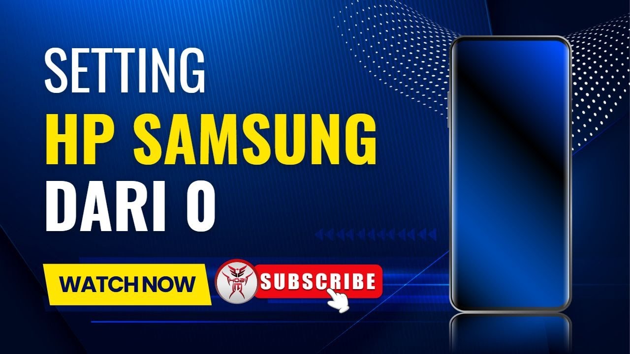 Setting Handphone Samsung Dari 0 - After Reset to factory default - YouTube