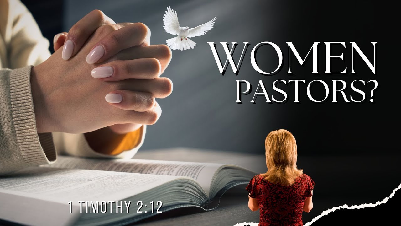 Women in the Pastorate - Father's Foundations For the Family pt 3 - YouTube