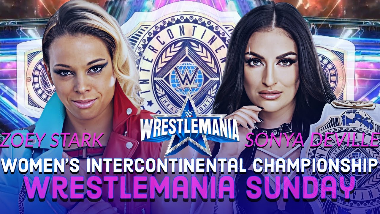 WrestleMania Night 2: Zoey Stark vs. Sonya Deville for the Women’s IC ...