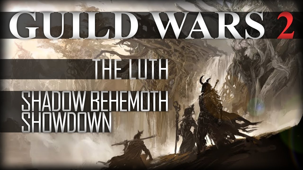 Guild Wars 2 | Shadow Behemoth Showdown - The Luth (Human - Mesmer ...