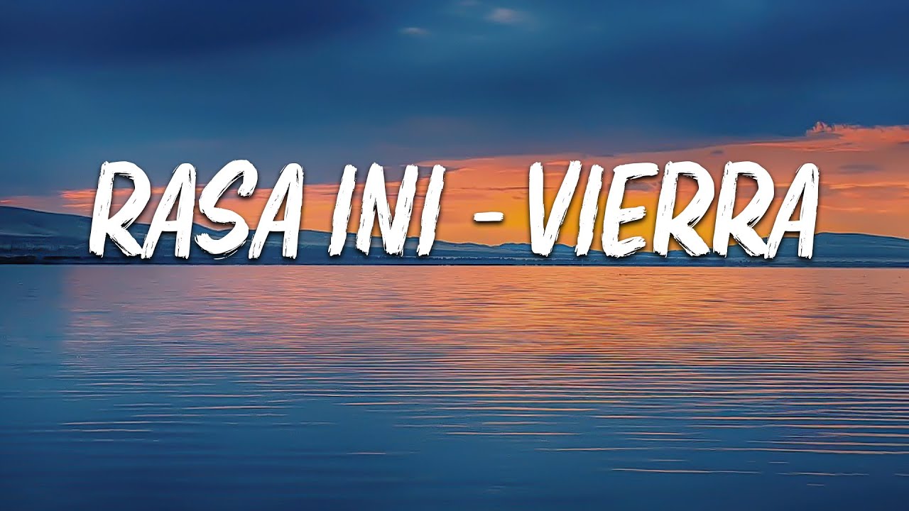 Rasa Ini - Vierra ( lirik video ) - YouTube