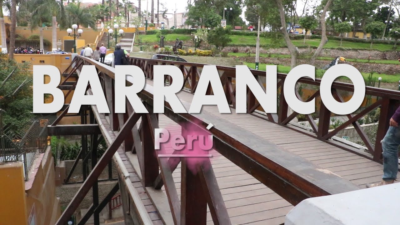BARRANCO - Lima Perú I EL LUGAR MAS HIPSTER DEL PERU I Que nos ofrece ...