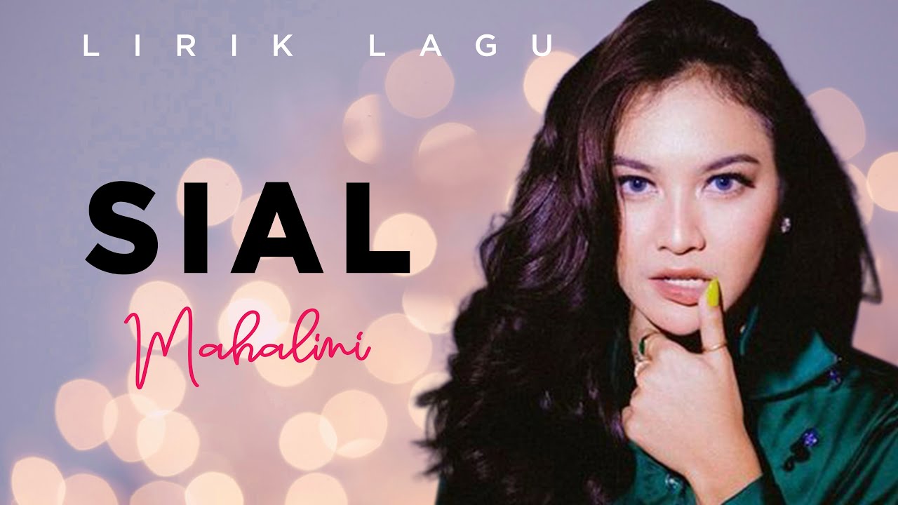 Sial _Mahalini Lirik Lagu - YouTube