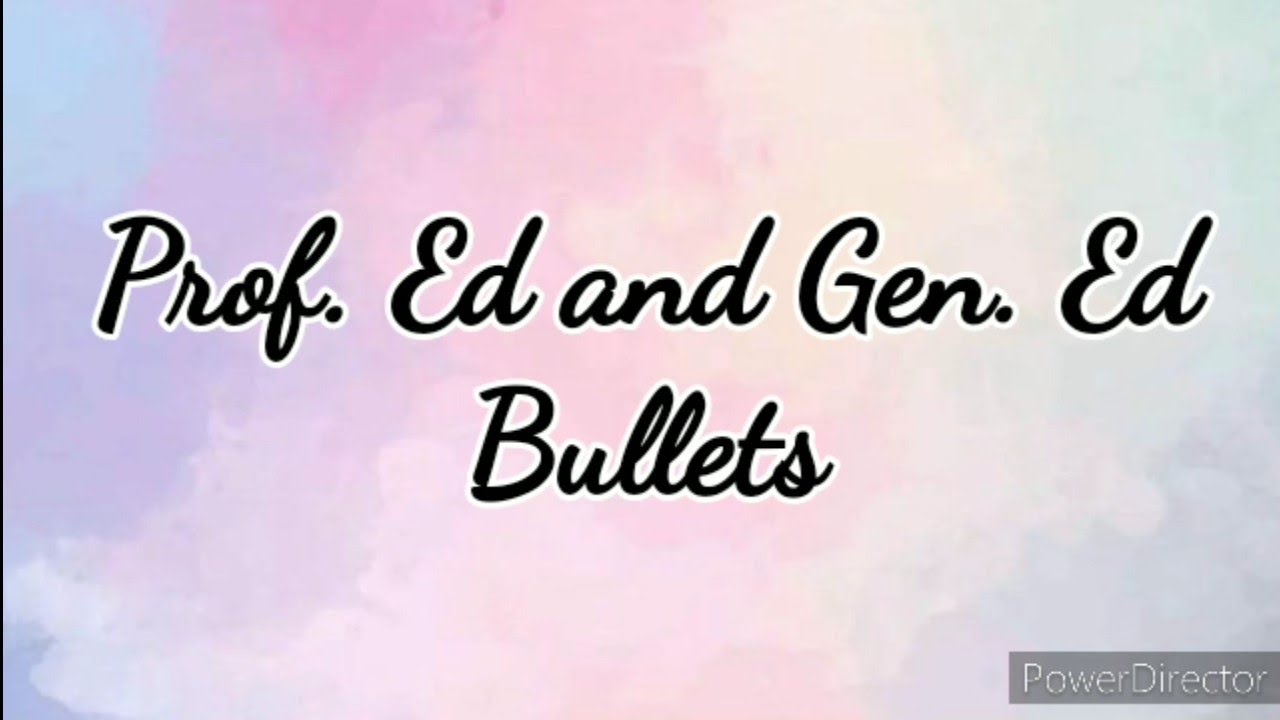LET REVIEWER: PROF. ED AND GEN. ED BULLETS - YouTube