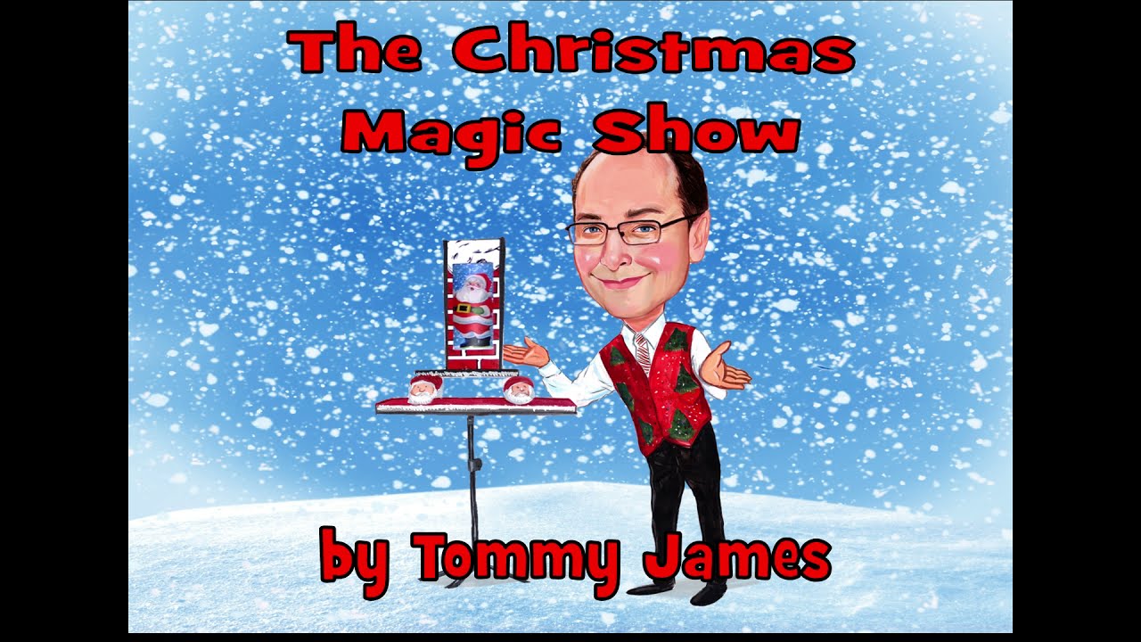 The Christmas Magic Show by Magician, Tommy James - YouTube