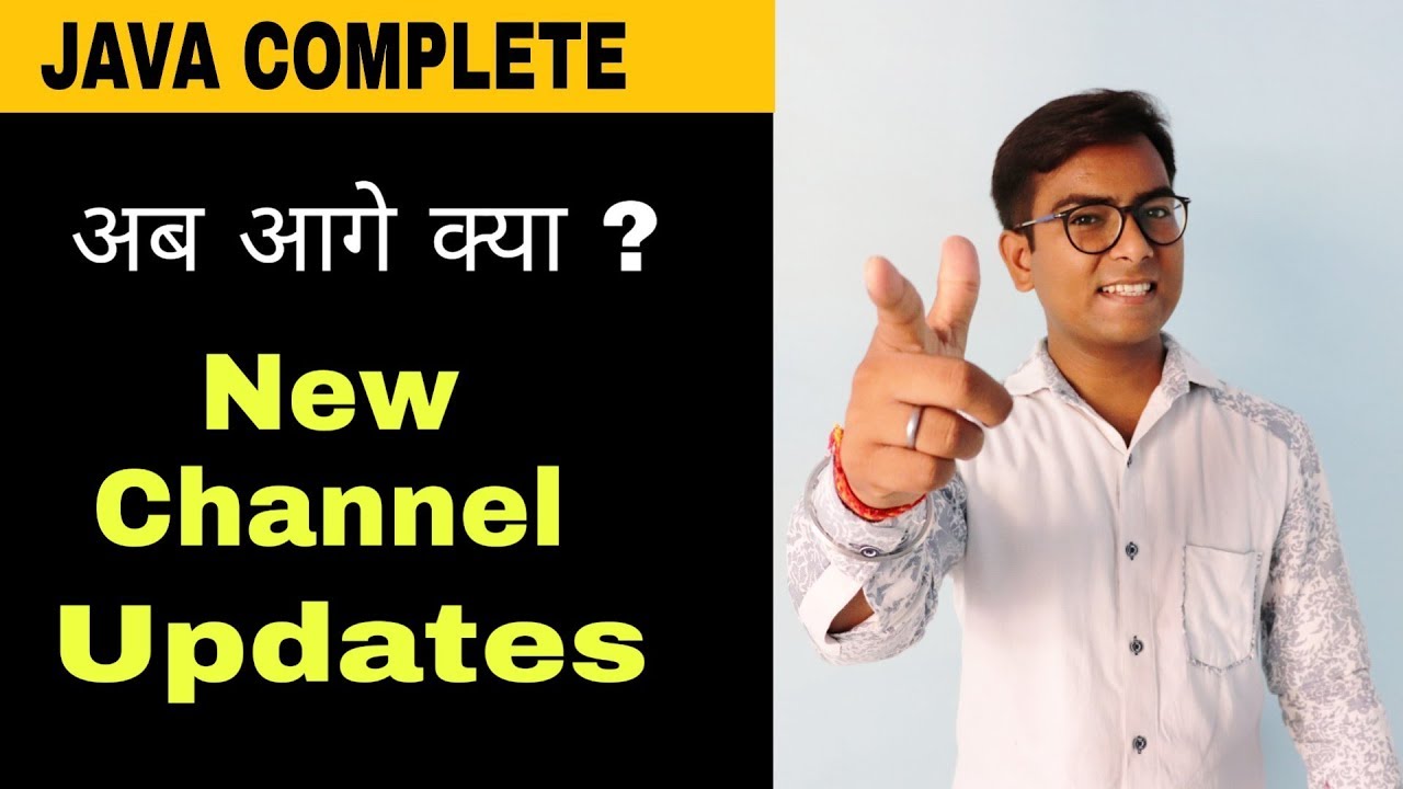 Java course completed. What is new on this Channel? Channel updates ...