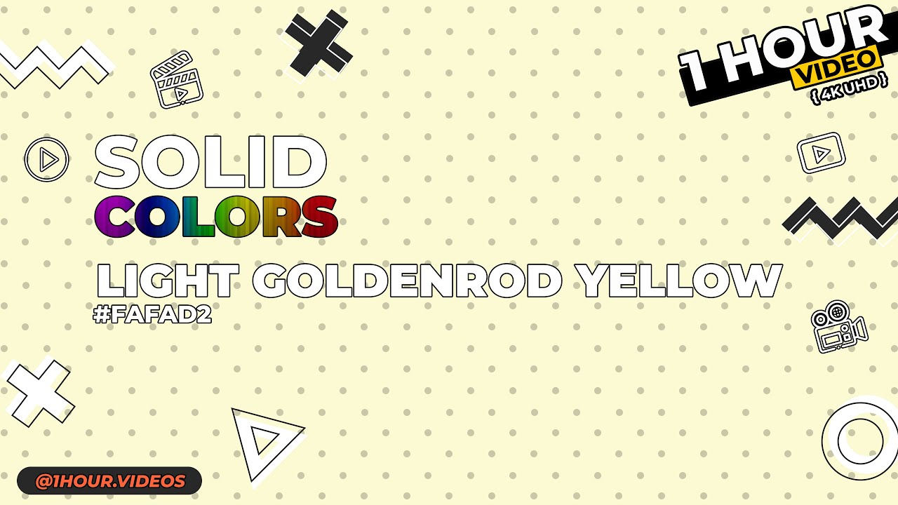 Light Goldenrod Yellow #FAFAD2 - No Audio - 1 Hour - 4k - Chromotherapy ...