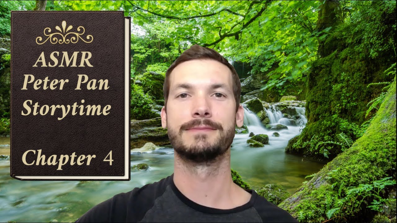 ASMR storytelling of Peter Pan by soft spoken male 🌙 Chapter 4 - YouTube