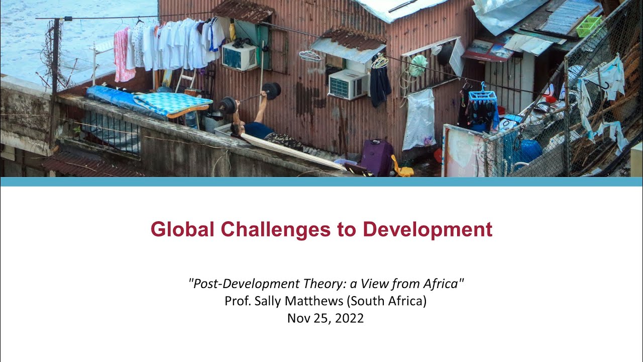Post-Development Theory: a view from Africa (Prof. Sally Matthews ...