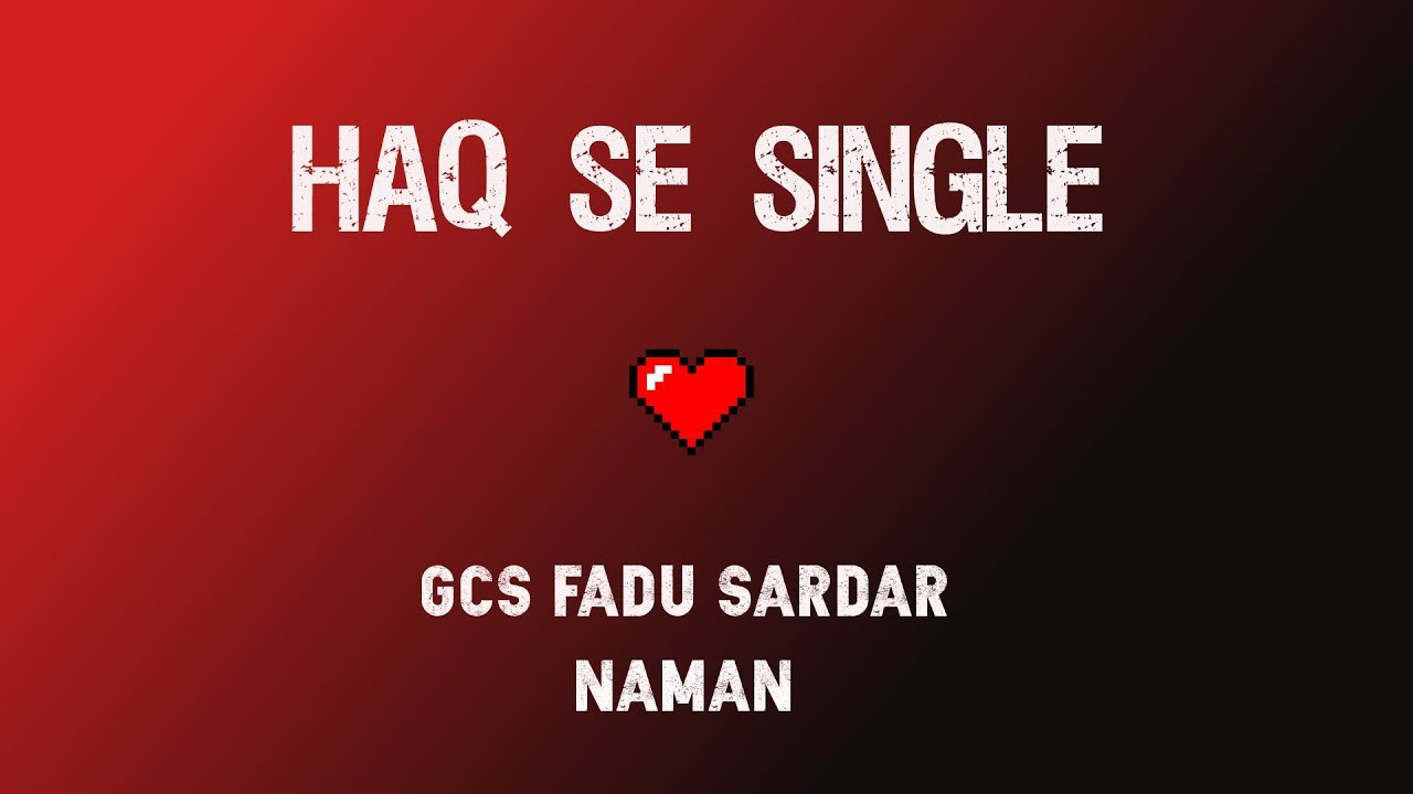 HAQ SE SINGLE - GCS FADU SARDAR | NAMAN | VIT KE GULLY BOY - YouTube Music