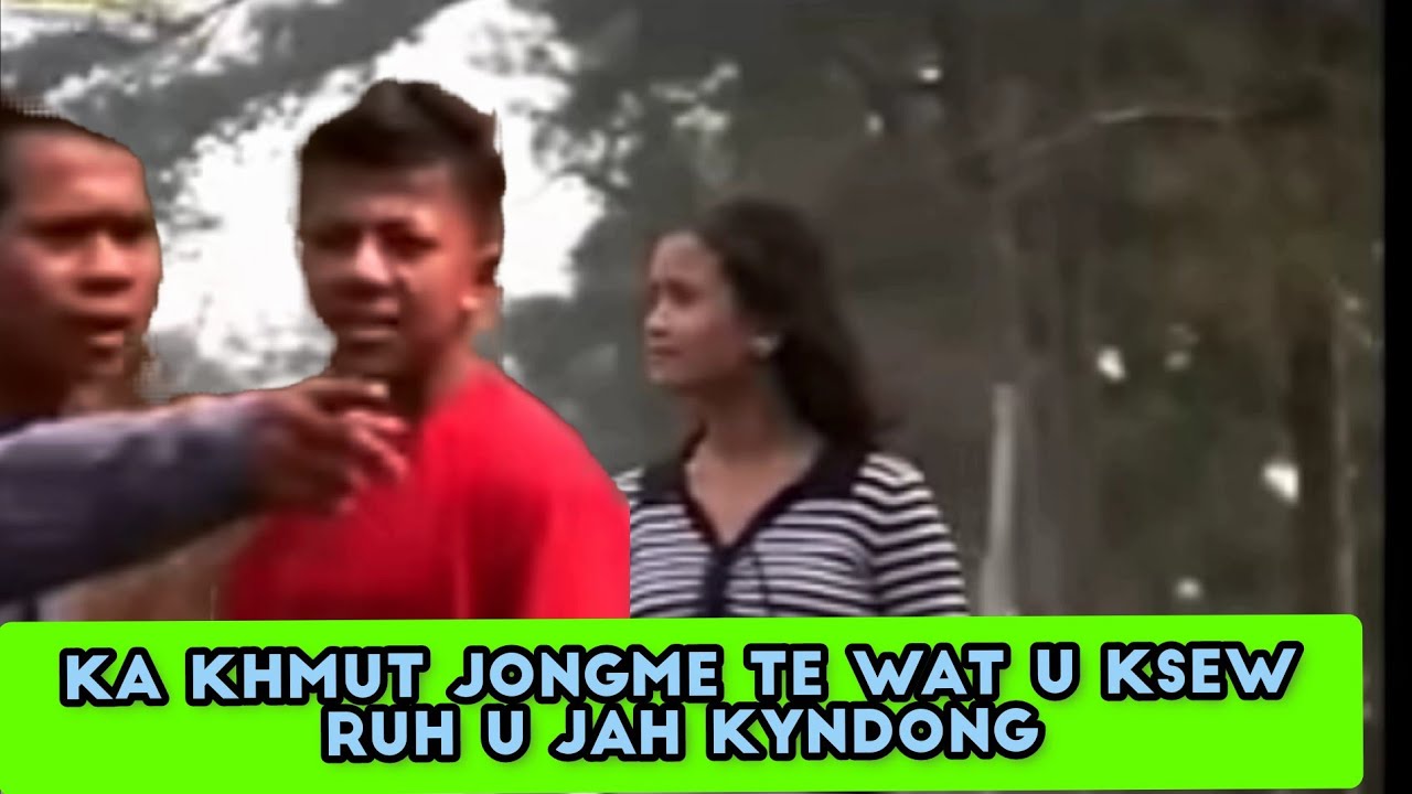 Ka kmut Jong me wat u ksew ruh u jah /kyndong#comedy# status wahapp ...