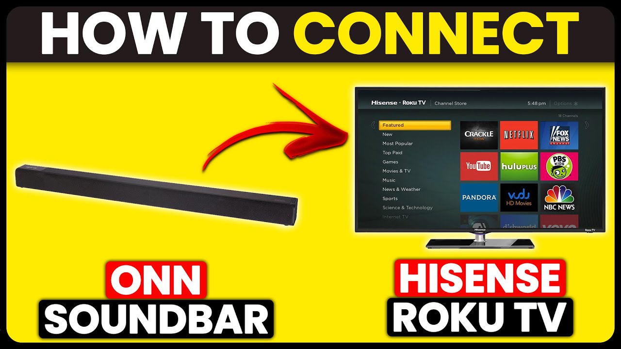 How To Connect Onn Soundbar To Hisense Roku TV (Set Up And Pair Onn ...