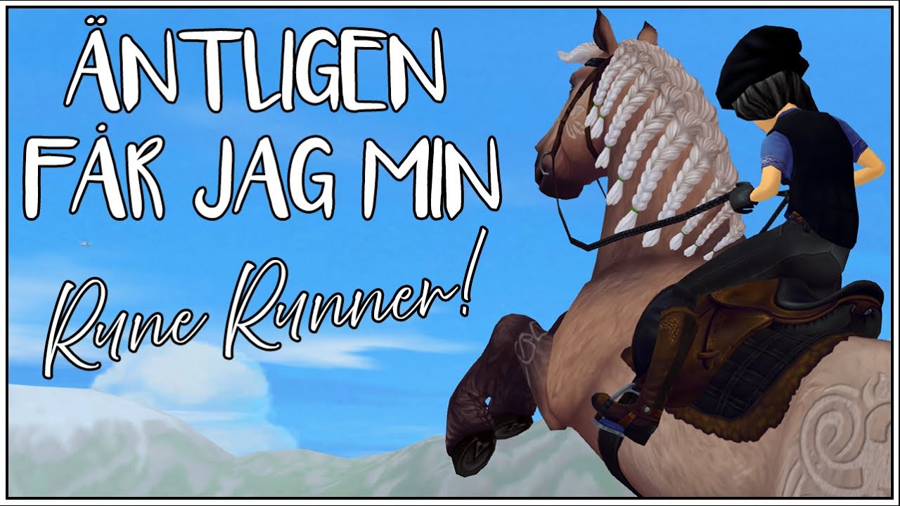 ÄNTLIGEN FÅR JAG MIN RUNE RUNNER! | SWE | SSO | STAR STABLE! - YouTube