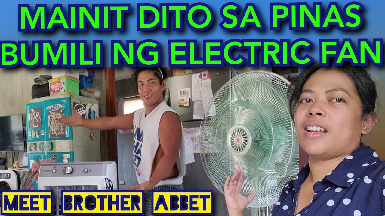 BUHAY PINAS: Ang init Napasugod sa city bumili ng electric fan & air ...