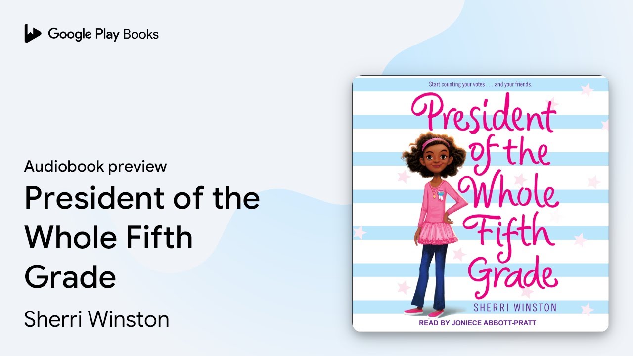 President of the Whole Fifth Grade by Sherri Winston · Audiobook ...