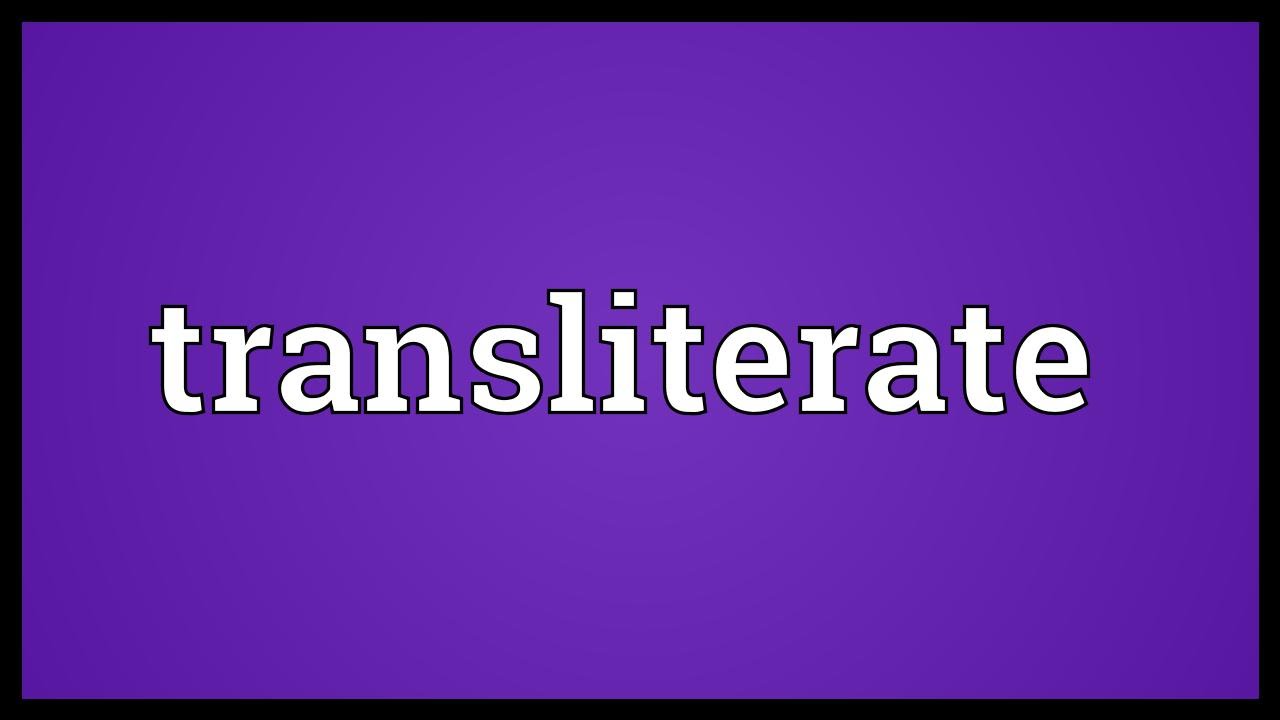 Transliterate Meaning - YouTube