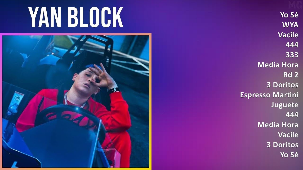 Yan Block 2024 MIX Nuevas Canciones - Yo Sé, WYA, Vacile, 444 - YouTube