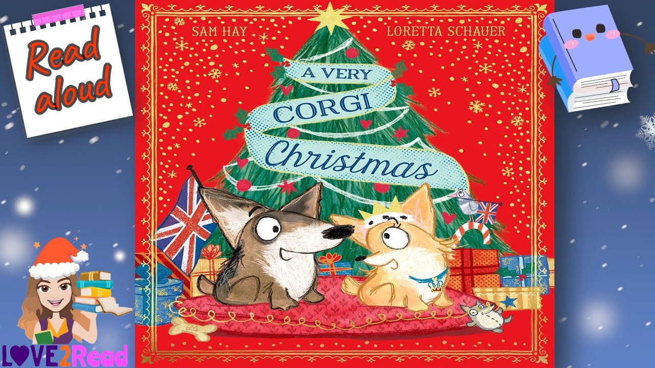 A VERY CORGI CHRISTMAS | Sam Hay 🎄 Read aloud #storyoftheweek # ...