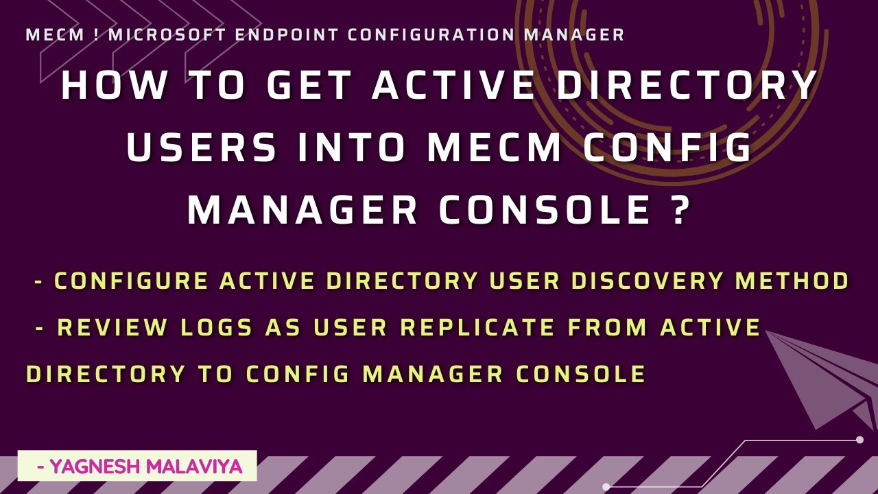 HOW TO GET ACTIVE DIRECTORY USERS INTO MECM CONFIG MANAGER CONSOLE ...