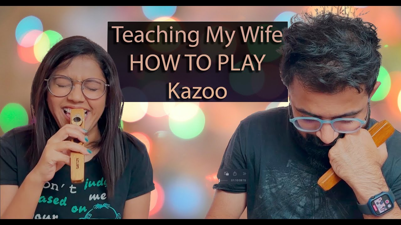 Teaching my wife to play Kazoo (Did I succeed?) - YouTube