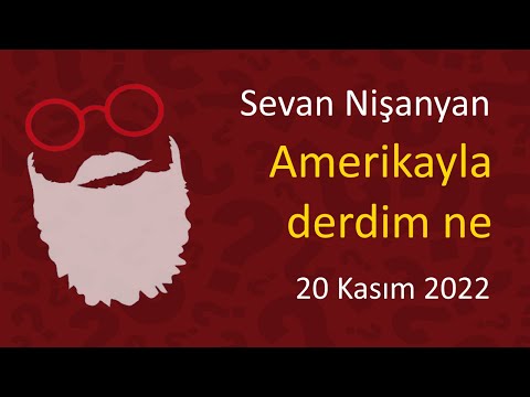Sevan Nişanyan - Amerikayla derdim ne