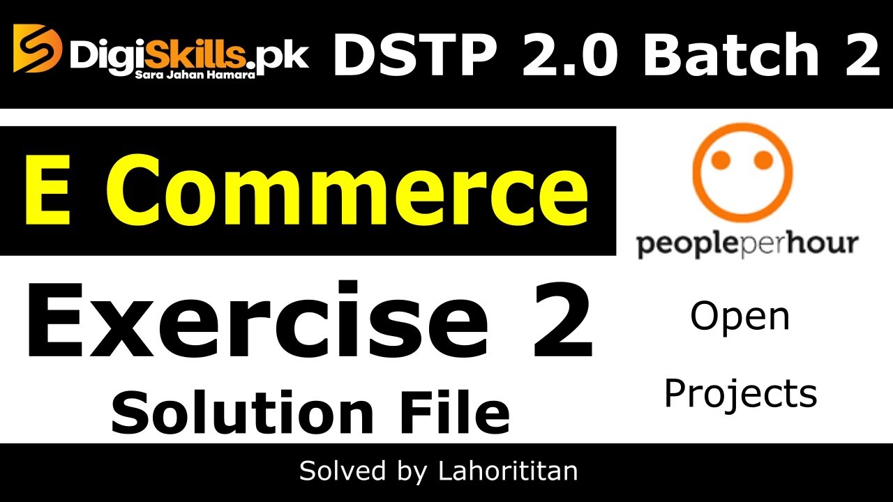 Digiskills E Commerce exercise 2 Batch 2.0 2022 ECommerce Exercise no 2 DSTP 2.0 Batch 02 - YouTube
