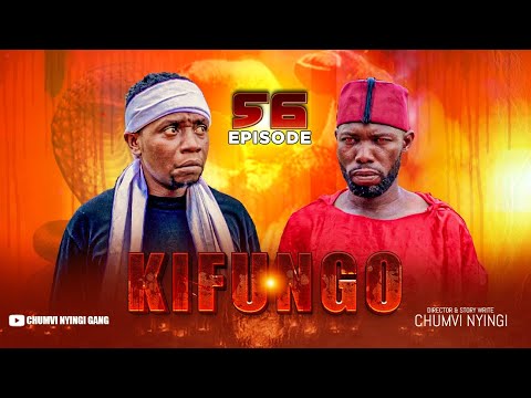 KIFUNGO - EPISODE 56 | STARRING CHUMVINYINGI & MASELE CHAPOMBE & GONDO ...