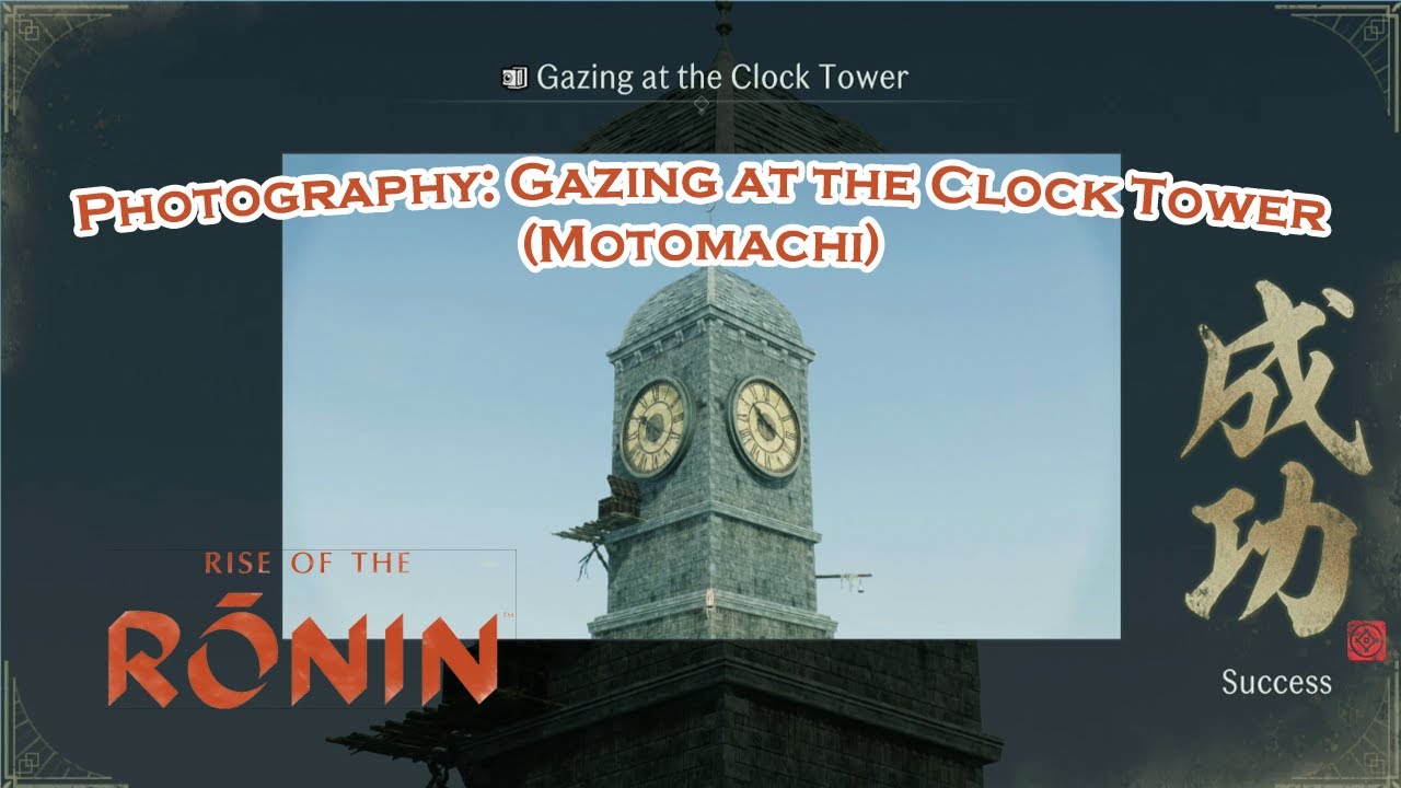 Rise of the Ronin: Photography: Gazing at the Clock Tower (Motomachi ...