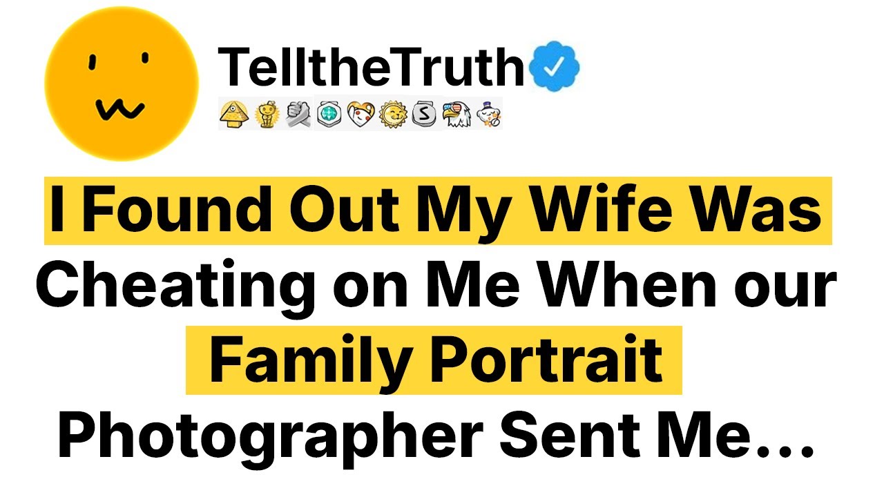 I Found Out My Wife Cheating on Me When Family Portrait Photographer ...