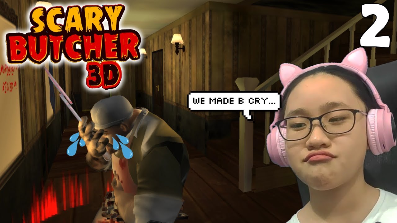 Scary Butcher 3D Gameplay Part 2 - We made B cry... - Let's Play Scary ...