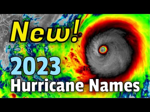 ** NEW ** 2023 Hurricane Names - YouTube