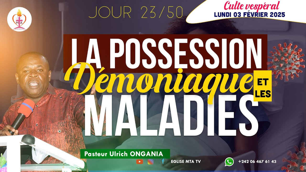 JOUR 23 : LA POSSESSION DÉMONIAQUE ET LES MALADIES | Pasteur Ulrich ...