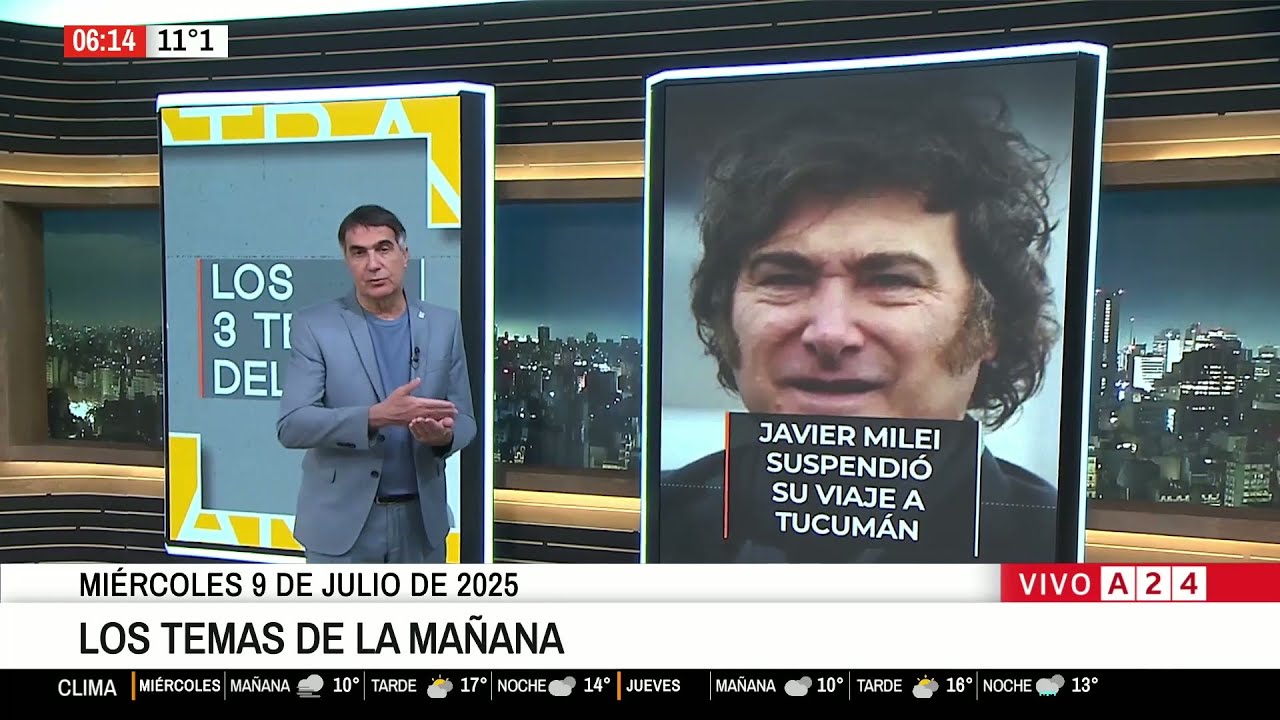 📰 LOS 3 TEMAS DEL DÍA CON ANTONIO LAJE 9/7/2025: MILEI NO VIAJÓ A ...