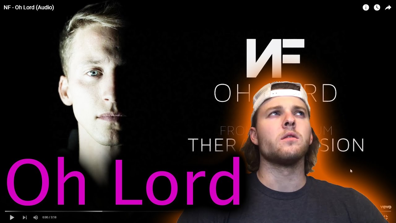 NF - Oh Lord (Reaction/Review) - YouTube