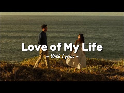 Love of My Life – Romantic Love Song | Official Lyric Video - YouTube