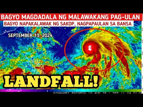 BAGYO MAGLANDFALL?RAMDAM NA SA ILANG LUGAR! SEPTEMBER 13,2024 PAGASA ...