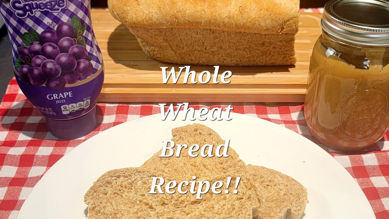 How to make Whole Wheat Bread from scratch - YouTube