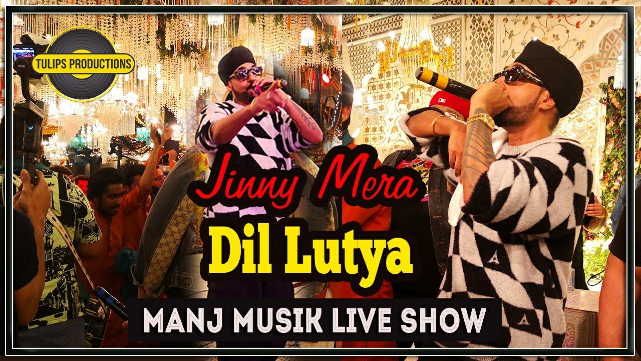 Jine mera dil luteya live by Manj Musik | RDB Manj Musik Live Show ...