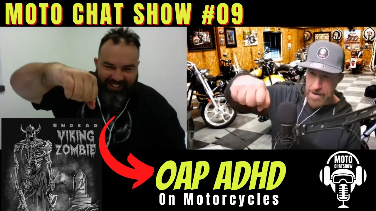 Motorcycle Chat Show #9 with The Undead_Viking_Zombie [An OAP with ADHD ...