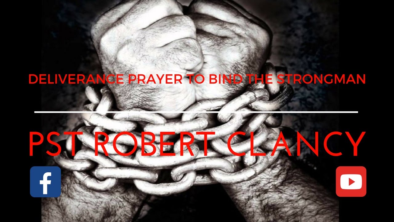 DELIVERANCE PRAYER FROM STRONGMEN IN GROUPING - YouTube