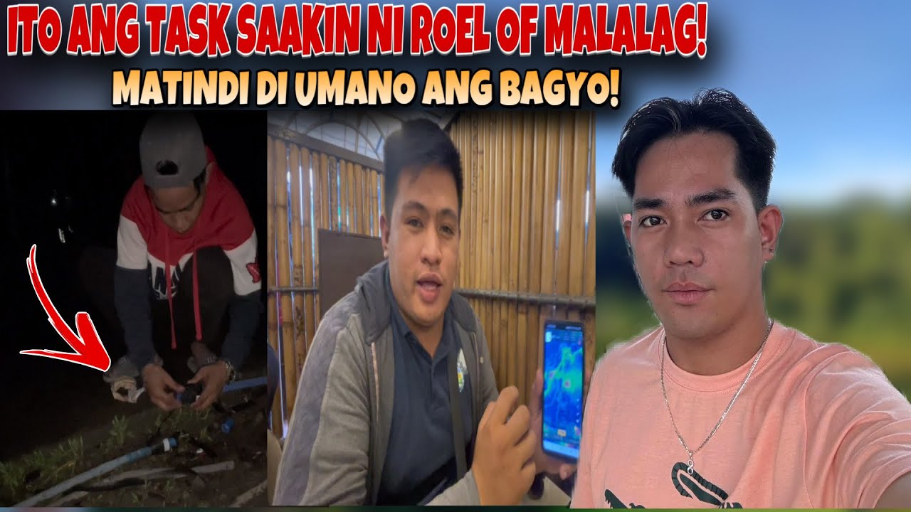 📌ITO ANG TASK SAKIN NI ROEL OF MALALAG! MATINDI DI UMANO ANG BAGYO! # ...